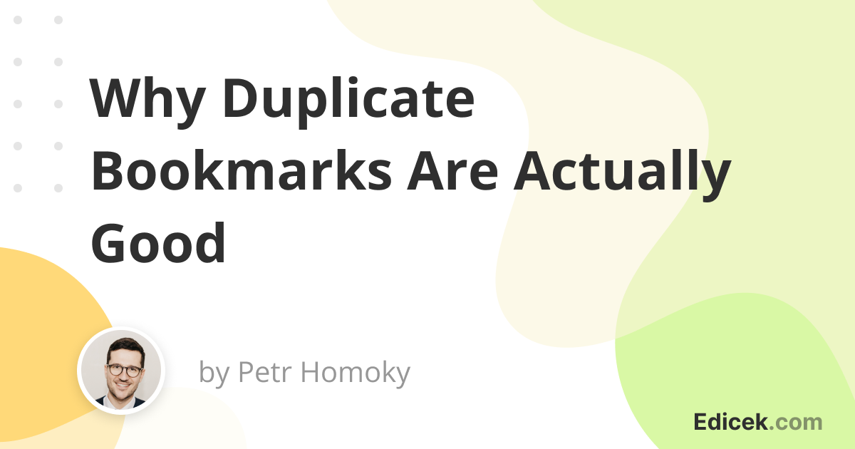 Why Duplicate Bookmarks Are Actually Good on Edicek